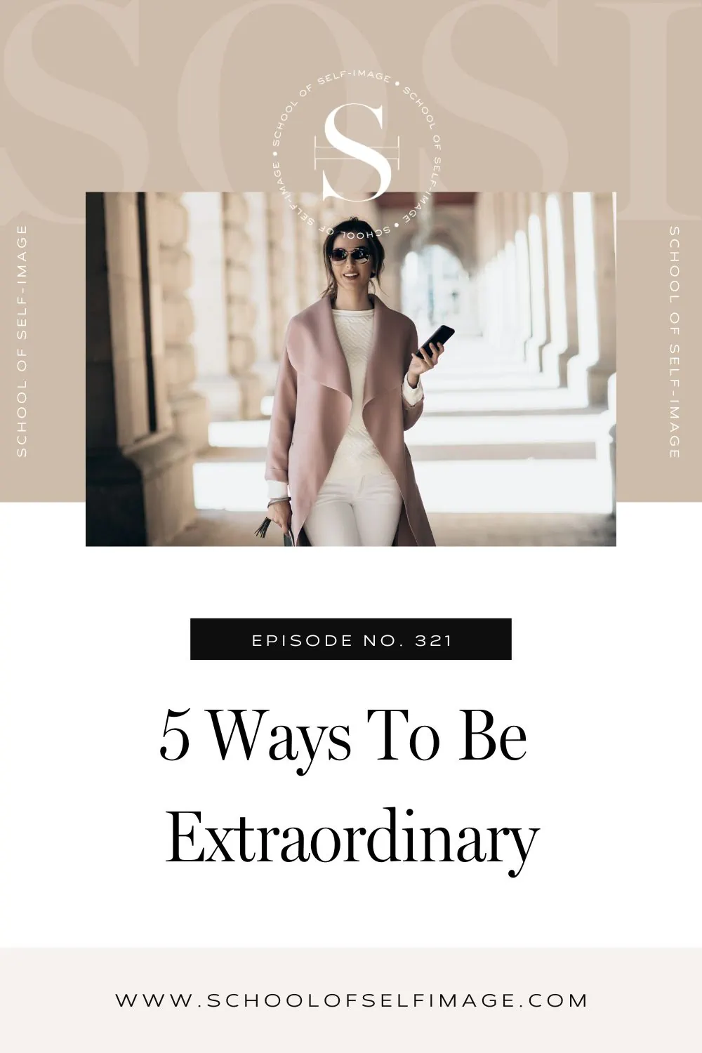 5 Ways To Be Extraordinary - School of Self-Image