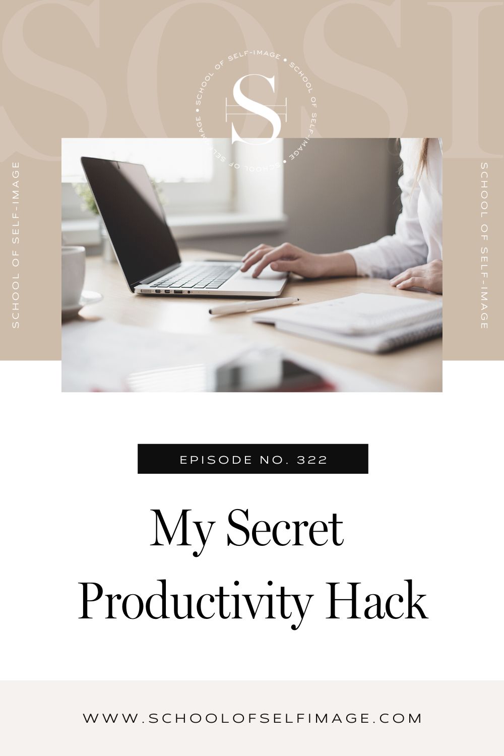 My Secret Productivity Hack - School of Self-Image